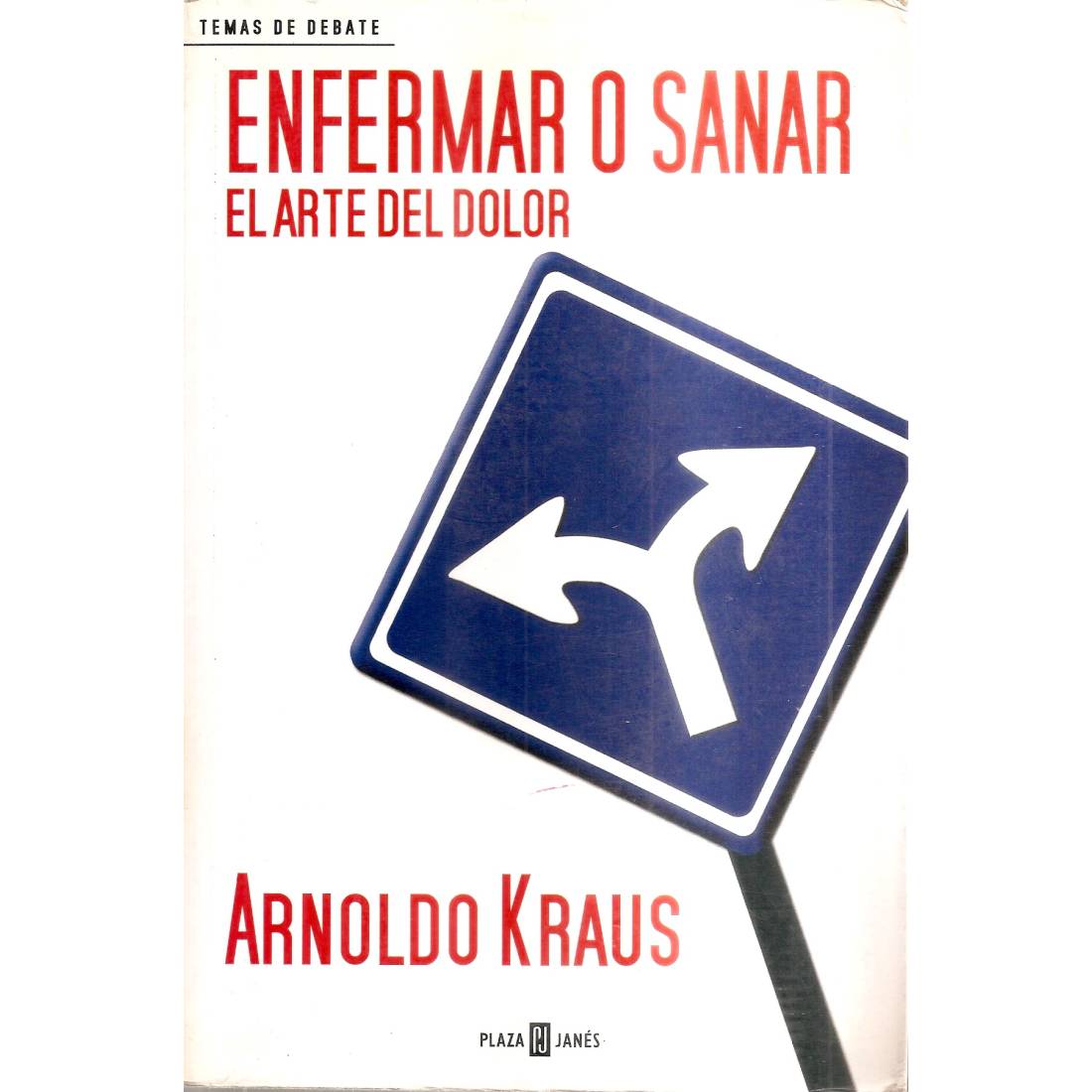 Enfermar o sanar El arte del dolor